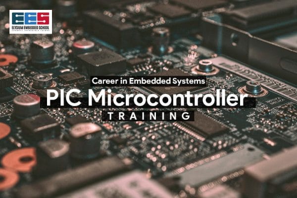 PIC Microcontroller Training Build Better Career In Embedded Systems